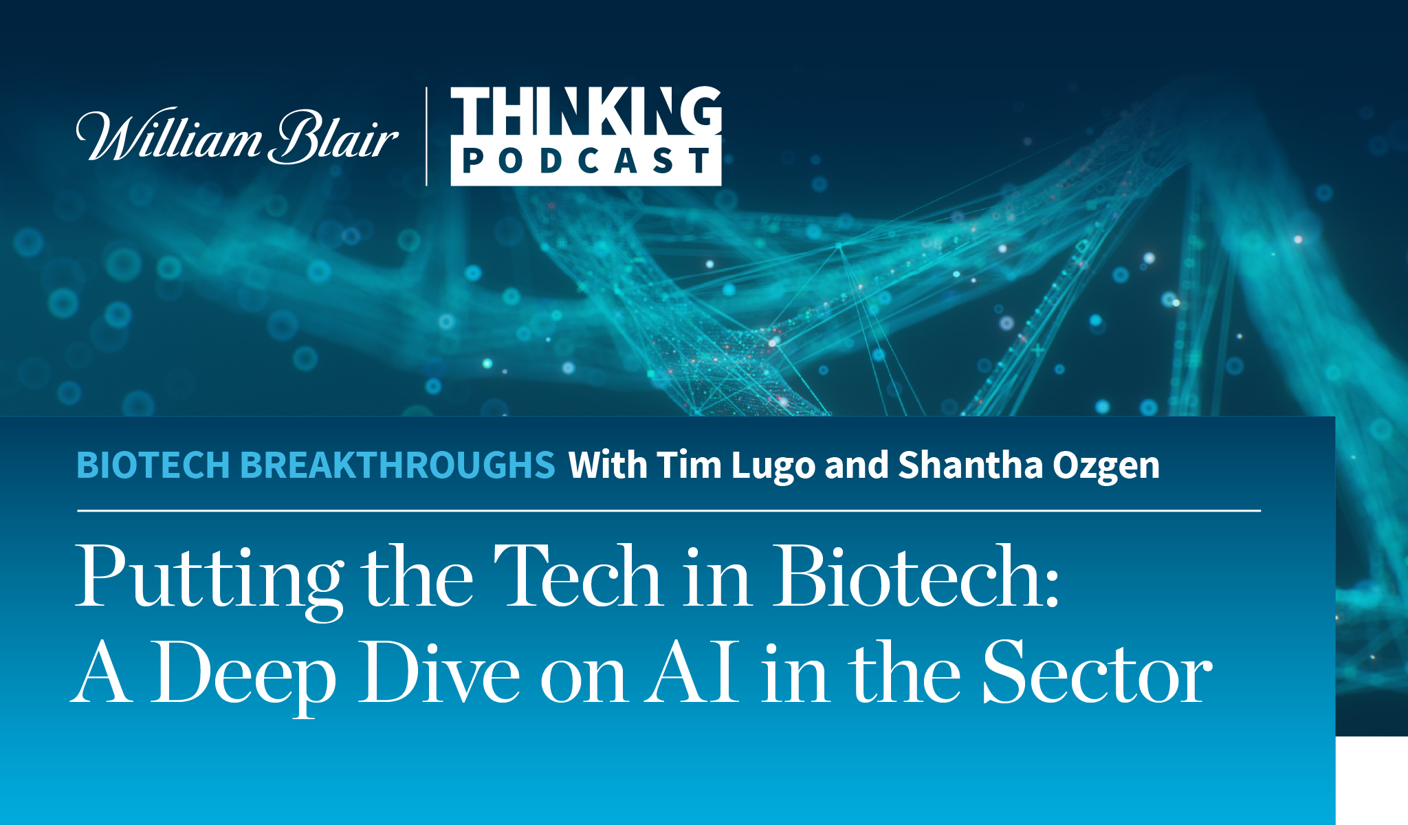 Putting the Tech in BioTech | William Blair