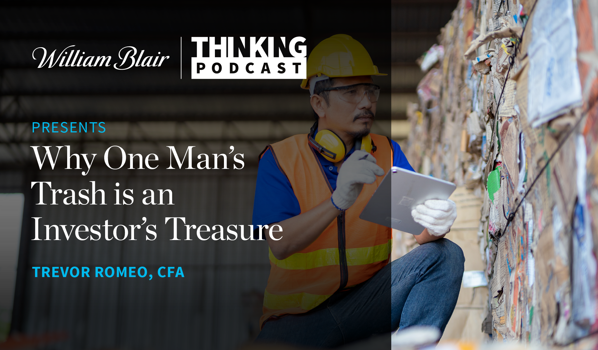 Why One Mans Trash is an Investors Treasure | William Blair