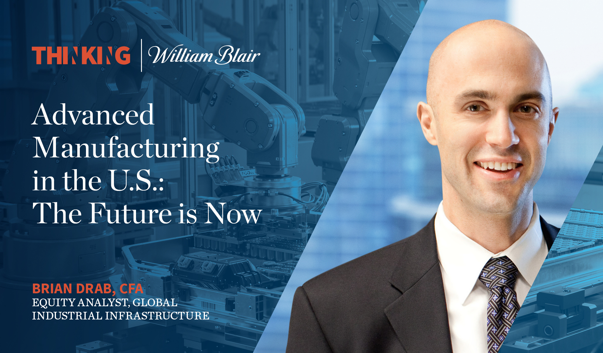 Advanced Manufacturing in the US | William Blair